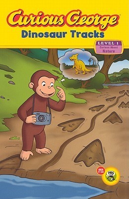 Curious George: Dinosaur Tracks by H.A. Rey | Goodreads