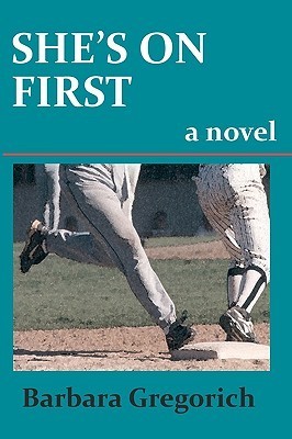 She's on First by Barbara Gregorich | Goodreads