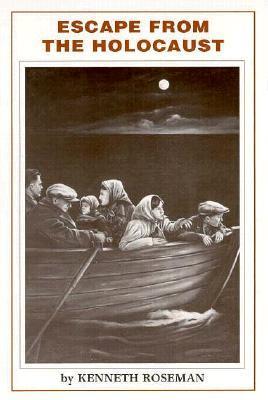 Escape from the Holocaust by Kenneth Roseman | Goodreads