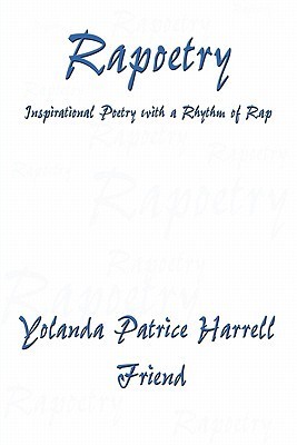 Rapoetry: Inspirational Poetry With a Rhythm of Rap by Yolanda Patrice ...