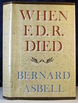 When F.D.R. Died by Bernard Asbell | Goodreads