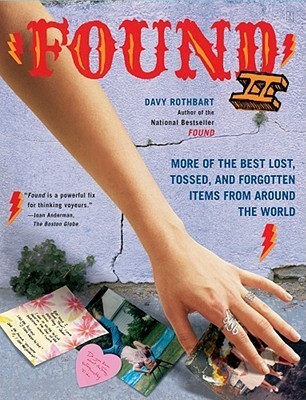 Found II: More of the Best Lost, Tossed, and Forgotten Items from ...