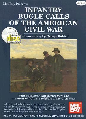 Mel Bay Presents Infantry Bugle Calls of the American Civil War by ...