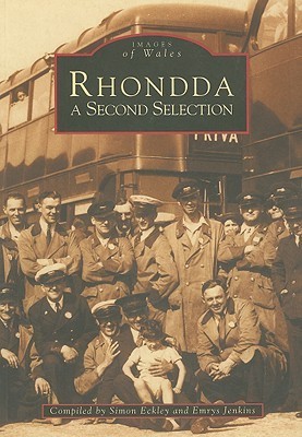 Rhondda: Images of Wales by Simon Eckley | Goodreads