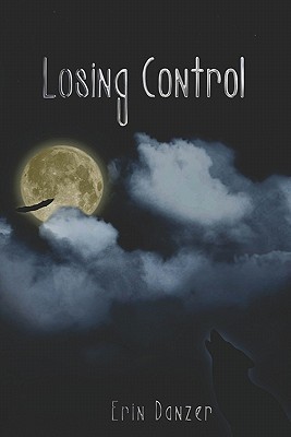 Losing Control by Erin Danzer | Goodreads