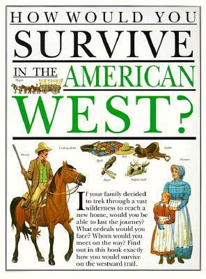How Would You Survive in the American West? by Jacqueline Morley ...