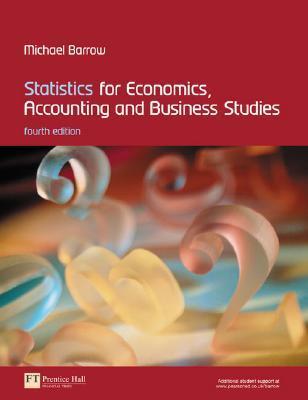 Statistics for Economics, Accounting and Business Studies by Michael ...