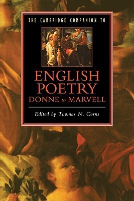 The Cambridge Companion to English Poetry, Donne to Marvell by Thomas N ...