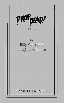 Drop Dead by Billy Van Zandt | Goodreads