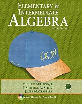 Elementary & Intermediate Algebra by Michael Sullivan III | Goodreads
