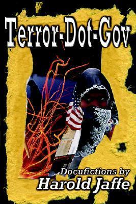 Terror-Dot-Gov by Harold Jaffe | Goodreads