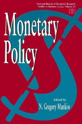 Monetary Policy (Volume 29) by N. Gregory Mankiw | Goodreads