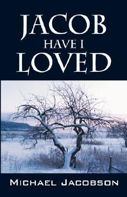 Jacob Have I Loved by Michael Jacobson | Goodreads