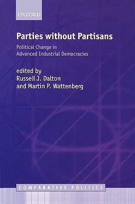 Parties without Partisans: Political Change in Advanced Industrial ...