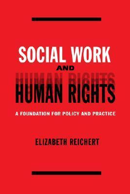 Social Work and Human Rights by Elisabeth Reichert | Goodreads