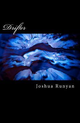 Drifter by Joshua Runyan | Goodreads