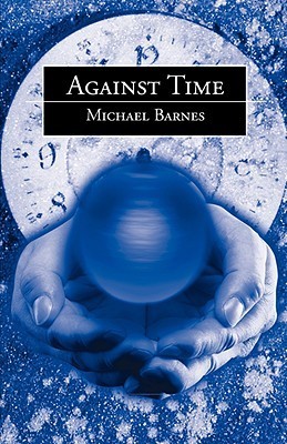 Against Time by Michael Barnes | Goodreads