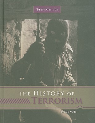 The History of Terrorism by Don Nardo | Goodreads