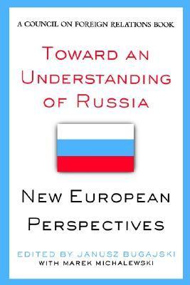 Toward an Understanding of Russia: New European Perspectives (Council ...