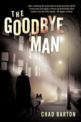The Goodbye Man by Chad Barton | Goodreads