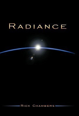 Radiance by Rick Chambers | Goodreads