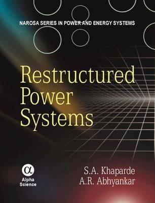 Restructured Power Systems by S.A. Khaparde | Goodreads