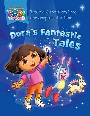 Dora's Fantastic Tales (Dora the Explorer) by Valérie Videau | Goodreads