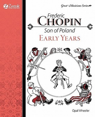 Frederic Chopin, Son of Poland, Early Years by Opal Wheeler | Goodreads