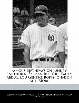 Famous Birthdays on June 19, Including Salman Rushdie, Paula Abdul, Lou ...