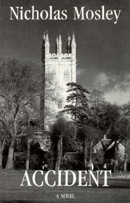 Accident (British Literature) by Nicholas Mosley | Goodreads