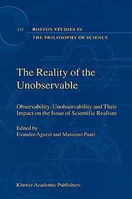 The Reality of the Unobservable: Observability, Unobservability and ...
