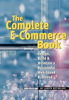 The Complete E-Commerce Book: Design, Build & Maintain a Successful Web ...