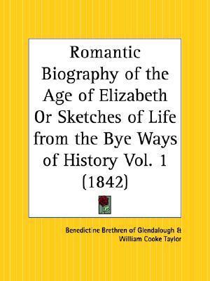 Romantic Biography of the Age of Elizabeth or Sketches of Life from the ...