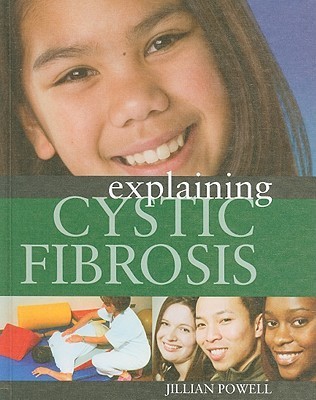 Explaining Cystic Fibrosis by Jillian Powell | Goodreads