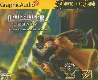 Questionable Choices (Deathstalker Legacy, #4) by Simon R. Green ...