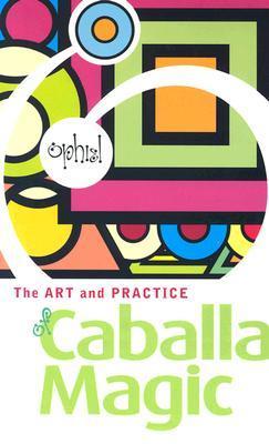 The Art and Practice of Caballa Magic by Ophiel | Goodreads