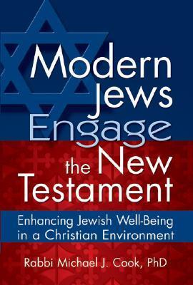 Modern Jews Engage the New Testament: Enhancing Jewish Well-Being in a ...