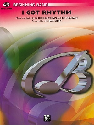 I Got Rhythm (Pop Beginning Band) by George Gershwin | Goodreads