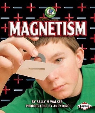 Magnetism by Sally M. Walker | Goodreads