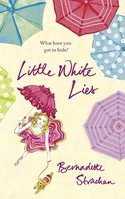 Little White Lies by Bernadette Strachan | Goodreads