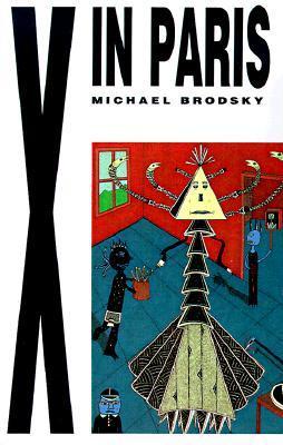 X in Paris by Michael Brodsky | Goodreads