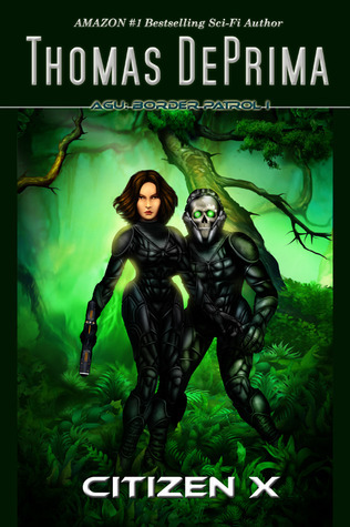 Citizen X (AGU: Border Patrol #1) by Thomas DePrima | Goodreads