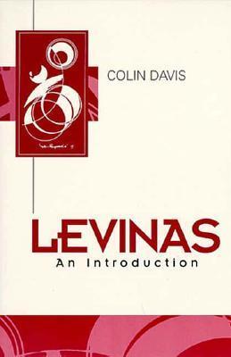 Levinas: An Introduction by Colin Davis | Goodreads