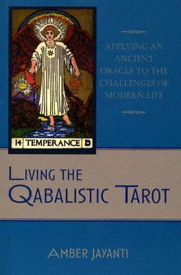 Living the Qabalistic Tarot by Amber Jayanti | Goodreads