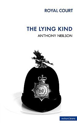 The Lying Kind (Modern Plays) by Anthony Neilson | Goodreads