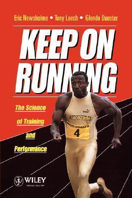 Keep on Running: The Science of Training and Performance by Eric ...