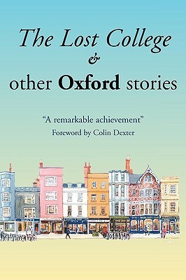 The Lost College and other Oxford Stories by Chris Blount | Goodreads