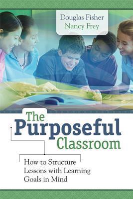 Purposeful Classroom: How to Structure Lessons with Learning Goals by ...