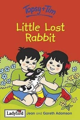 Topsy And Tim Little Lost Rabbit by Jean Adamson | Goodreads