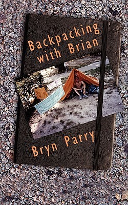 Backpacking with Brian by Bryn Parry | Goodreads